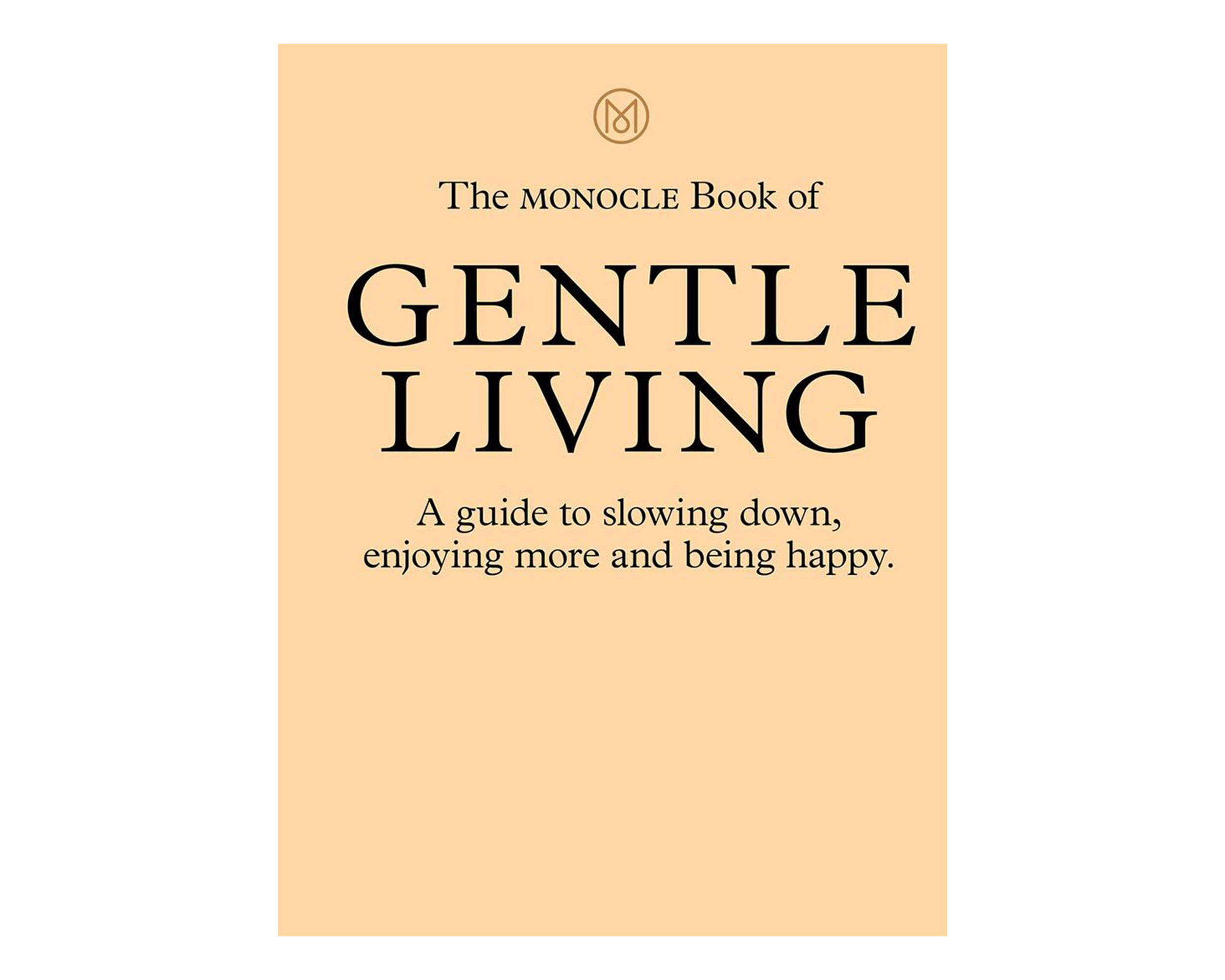 Acquire | Monocle’s latest book is a slower, gentler take on self ...